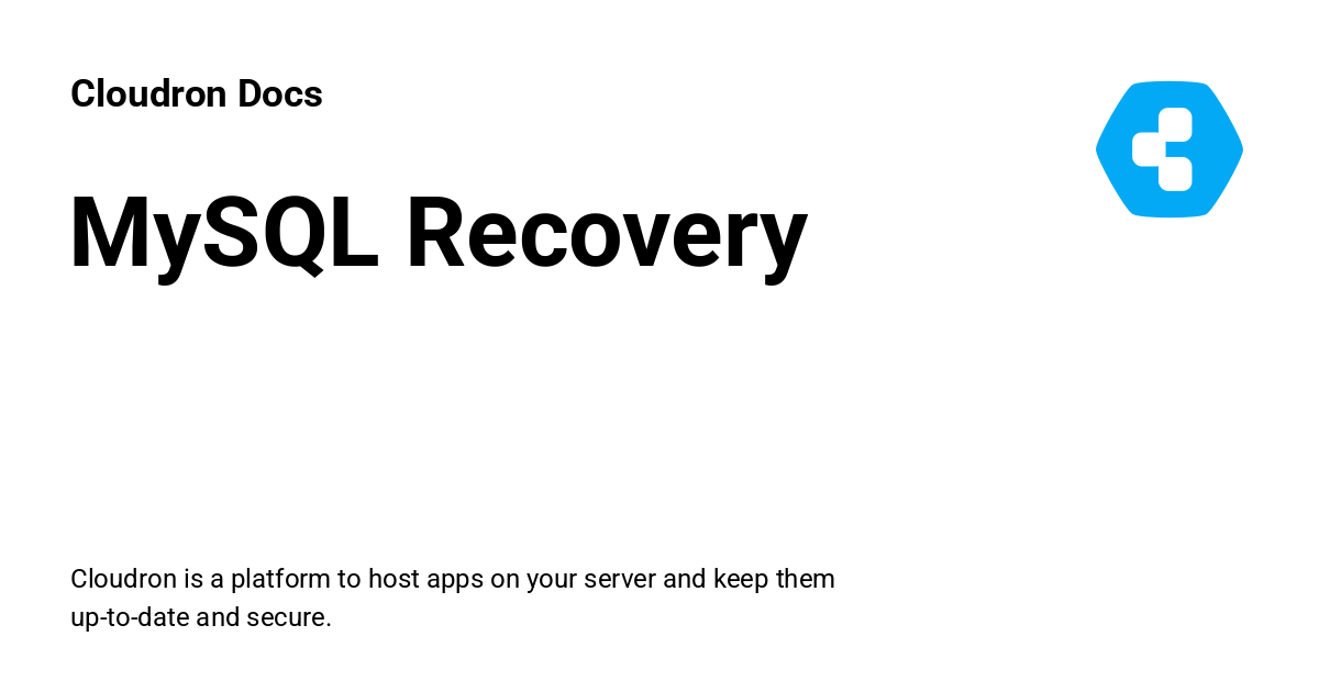 MySQL Recovery - Cloudron Docs