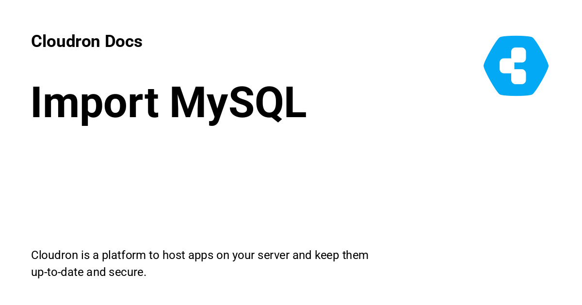 Import MySQL - Cloudron Docs