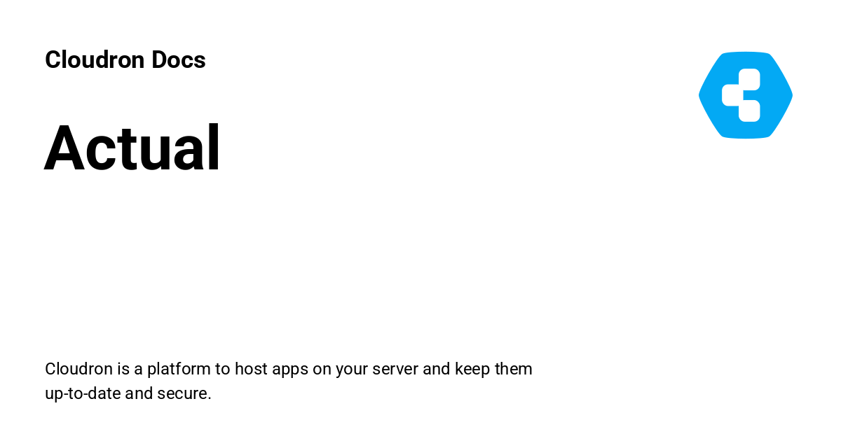 Actual - Cloudron Docs